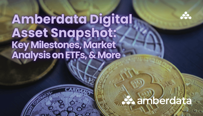 Amberdata | OpenEden $150M TVL Milestone, BTC & ETH ETFs, and More